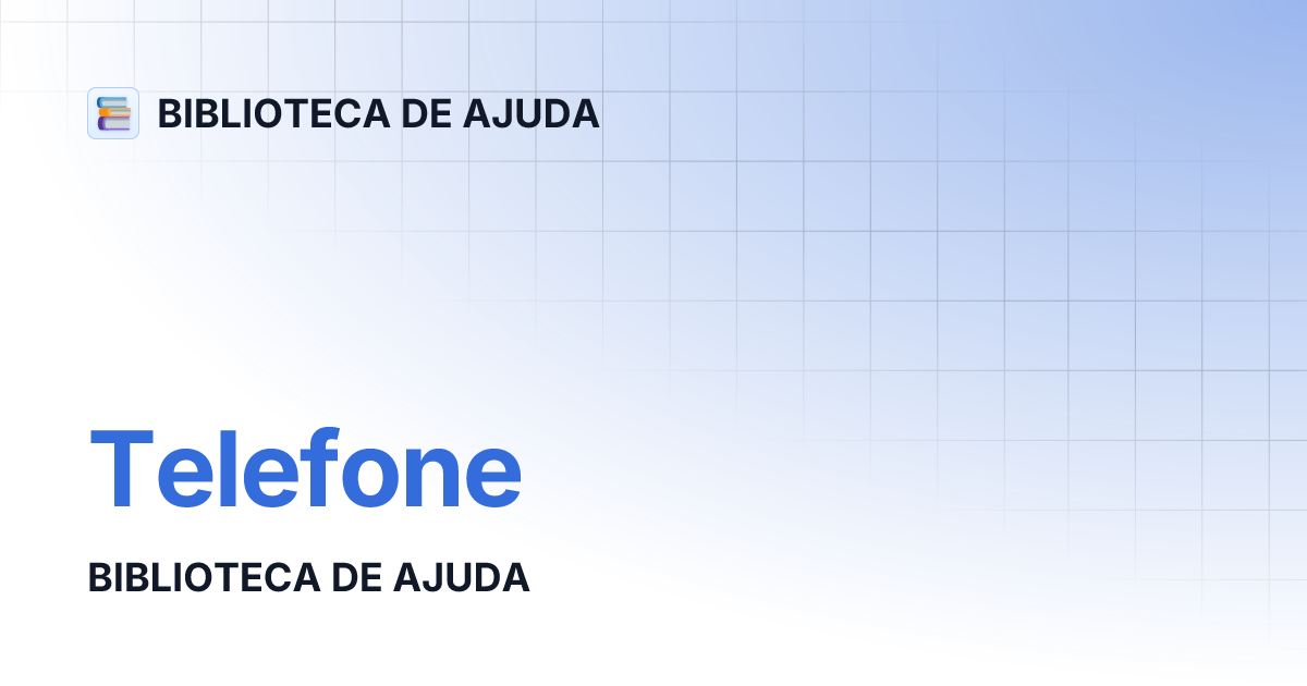 Telefone | BIBLIOTECA DE AJUDA
